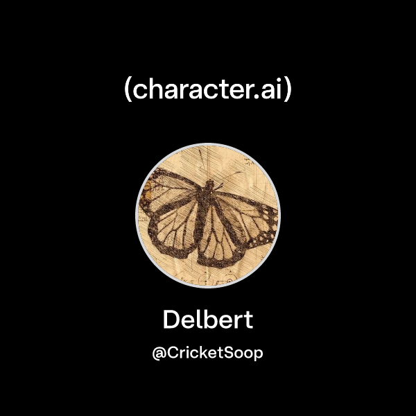 Chat with Delbert | character.ai | Personalized AI for every moment of ...