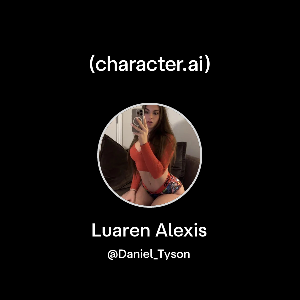 Chat with Luaren Alexis | character.ai | AI Chat, Reimagined–Your Words ...