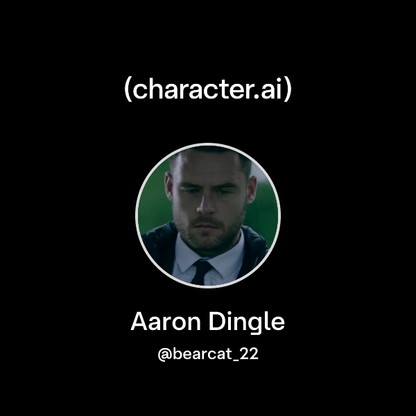 Chat with Aaron Dingle | character.ai | AI Chat, Reimagined–Your Words ...