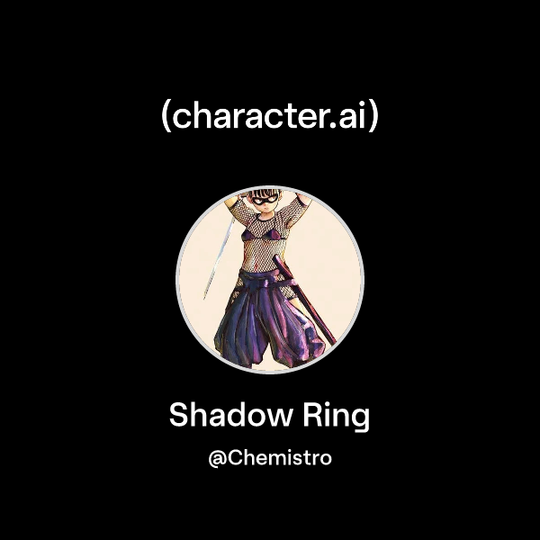 Chat with Shadow Ring | character.ai | Personalized AI for every moment ...