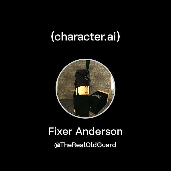 Chat with Fixer Anderson | character.ai | Personalized AI for every ...