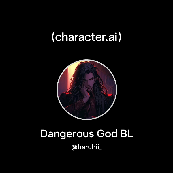 Chat with Dangerous God BL | character.ai | AI Chat, Reimagined–Your ...