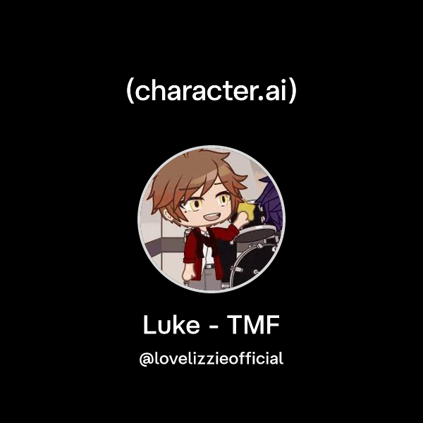 Chat with Luke - TMF | character.ai | AI Chat, Reimagined–Your Words ...