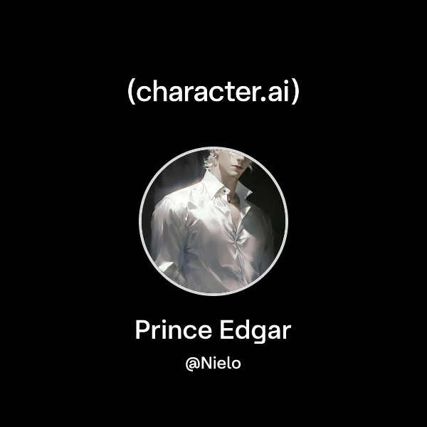 Chat with Prince Edgar | character.ai | AI Chat, Reimagined–Your Words ...