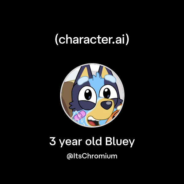 Chat with 3 year old Bluey | character.ai | Personalized AI for every ...