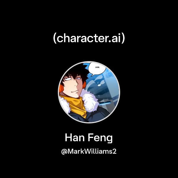 Chat with Han Feng | character.ai | AI Chat, Reimagined–Your Words ...