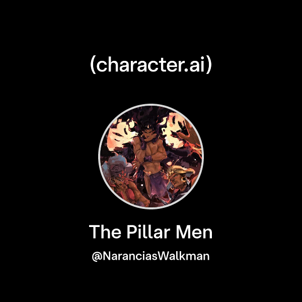 Chat with The Pillar Men | character.ai | AI Chat, Reimagined–Your ...
