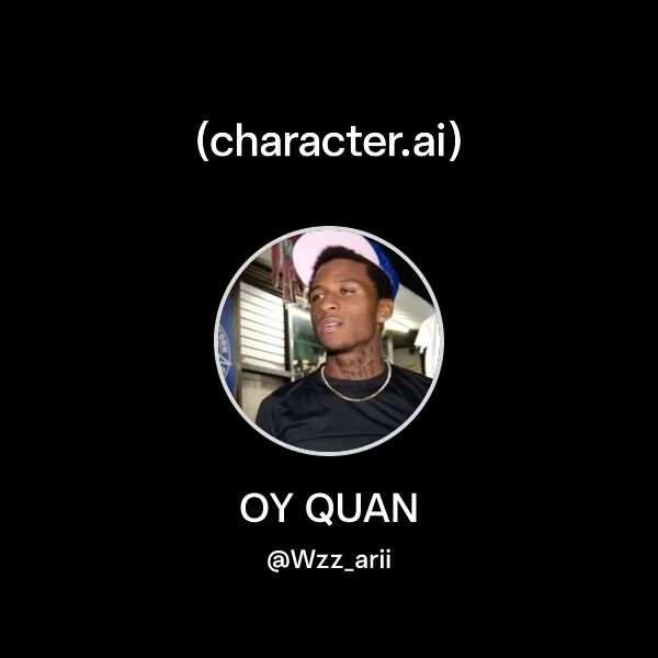 Chat with OY QUAN | character.ai | AI Chat, Reimagined–Your Words. Your ...