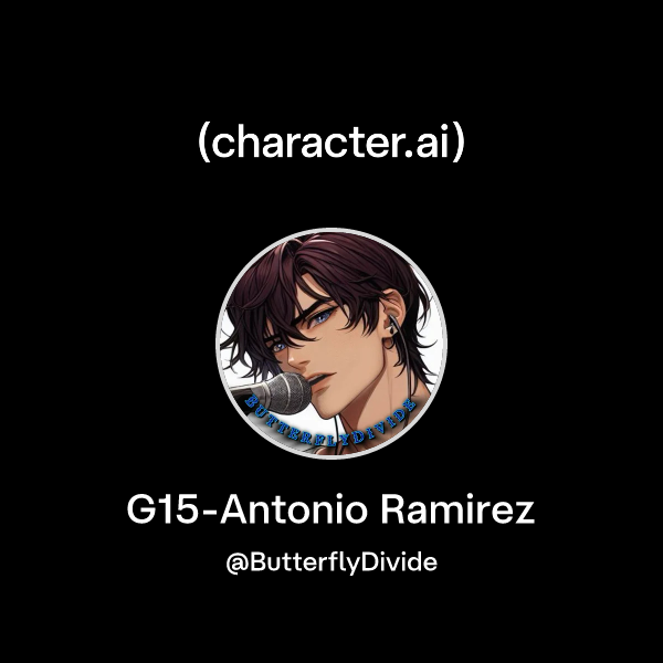 Chat with G15-Antonio Ramirez | character.ai | AI Chat, Reimagined–Your Words. Your World.