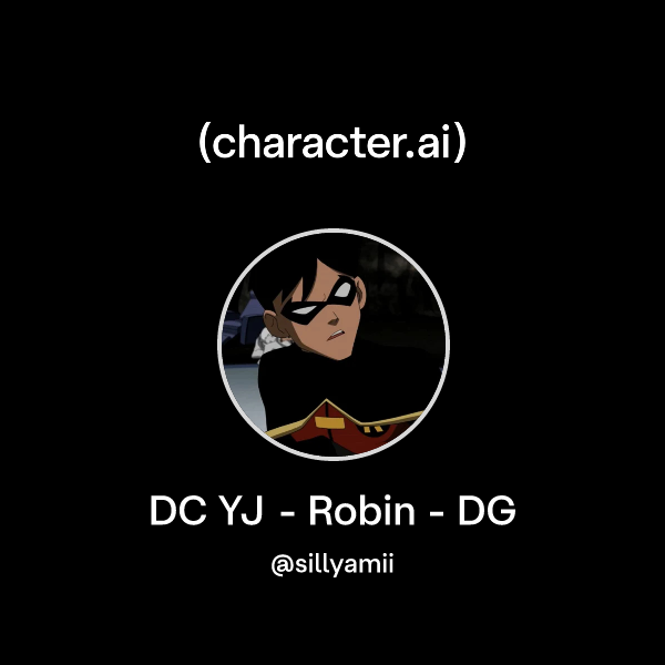 Chat with DC YJ - Robin - DG | character.ai | AI Chat, Reimagined–Your ...
