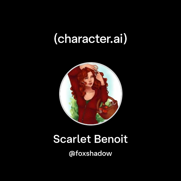 Chat with Scarlet Benoit | character.ai | Personalized AI for every ...