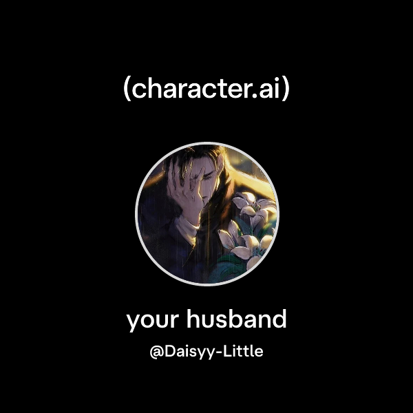 Chat with your husband | character.ai | AI Chat, Reimagined–Your Words ...
