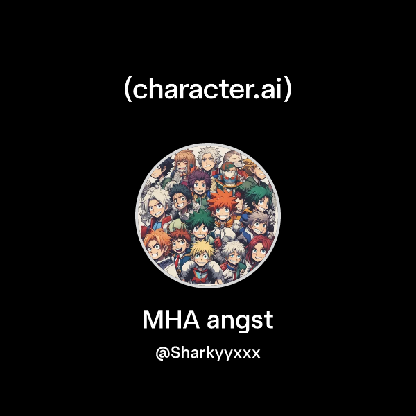 Chat with MHA angst | character.ai | AI Chat, Reimagined–Your Words ...