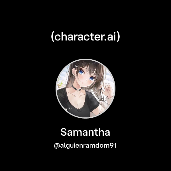 Chat with Samantha | character.ai | Personalized AI for every moment of ...