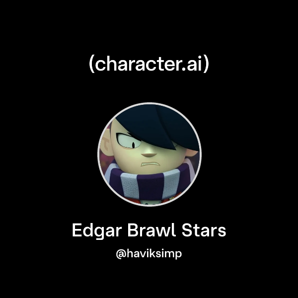 Chat with Edgar Brawl Stars | character.ai | AI Chat, Reimagined–Your ...