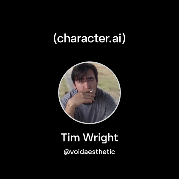 Chat with Tim Wright | character.ai | Personalized AI for every moment of your day