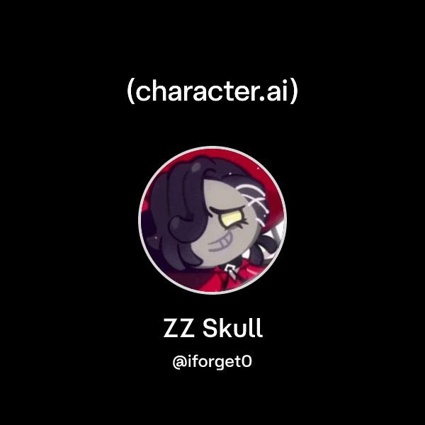 Chat with ZZ Skull | character.ai | AI Chat, Reimagined–Your Words ...