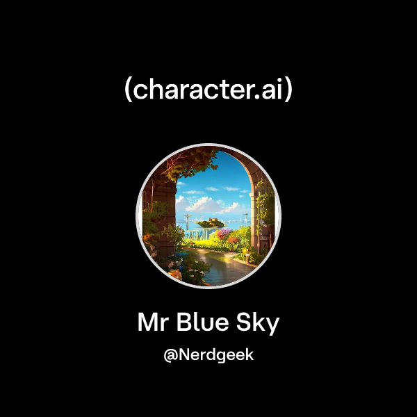 Chat with Mr Blue Sky | character.ai | AI Chat, Reimagined–Your Words ...