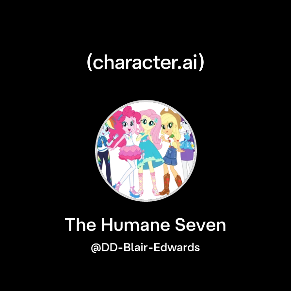 Chat with The Humane Seven | character.ai | AI Chat, Reimagined–Your ...