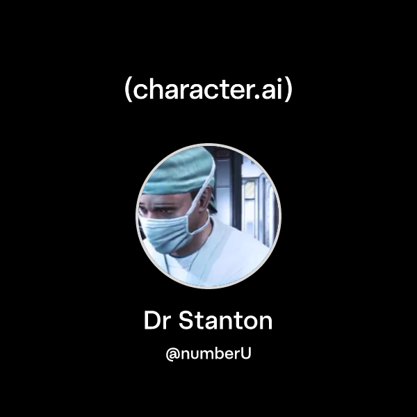 Chat with Dr Stanton | character.ai | Personalized AI for every moment ...
