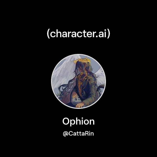 Chat with Ophion | character.ai | AI Chat, Reimagined–Your Words. Your ...