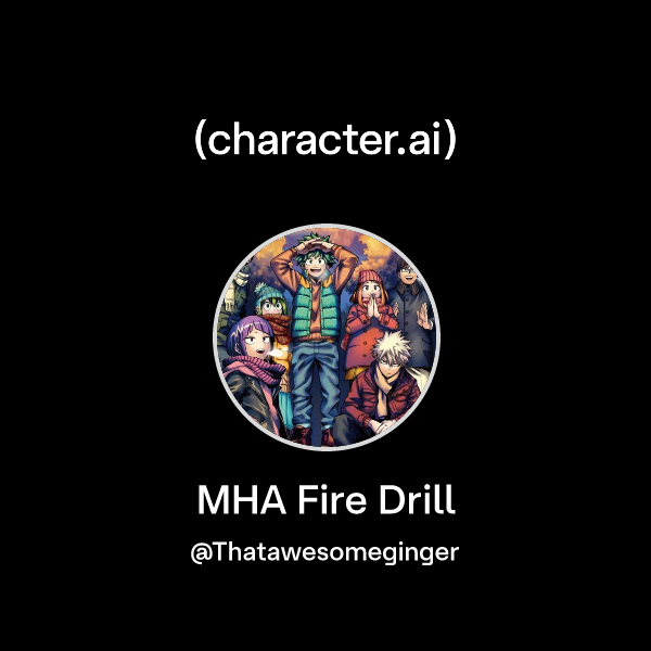 Chat with MHA Fire Drill | character.ai | AI Chat, Reimagined–Your ...