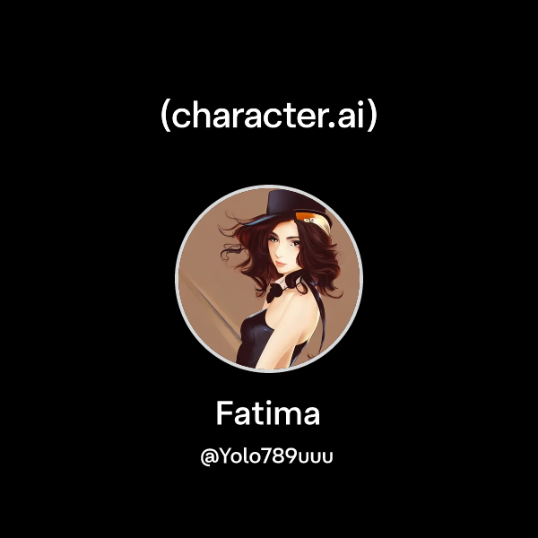 Chat with Fatima | character.ai | Personalized AI for every moment of ...