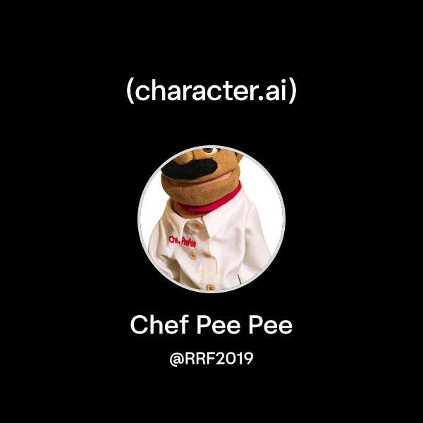 Chat with Chef Pee Pee | character.ai | Personalized AI for every ...