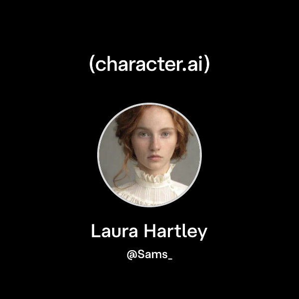 Chat with Laura Hartley | character.ai | Personalized AI for every ...