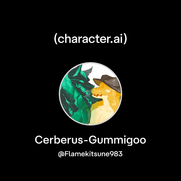 Chat with Cerberus-Gummigoo | character.ai | AI Chat, Reimagined–Your ...