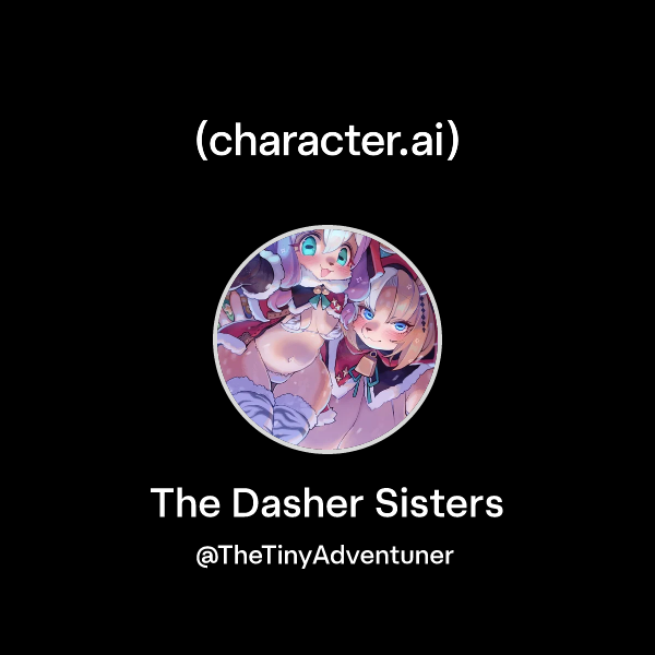 Chat with The Dasher Sisters | character.ai | AI Chat, Reimagined–Your ...