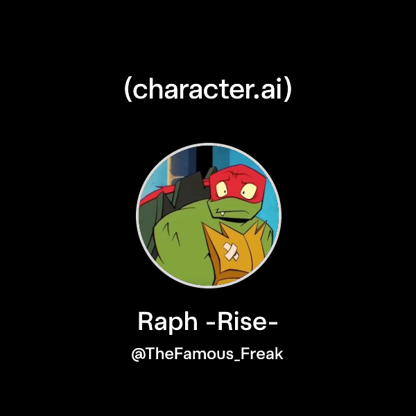 Chat with Raph -Rise- | character.ai | AI Chat, Reimagined–Your Words ...