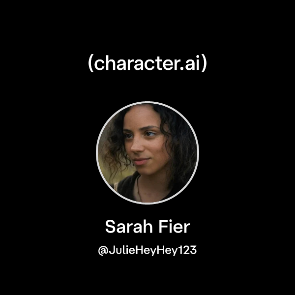 Chat with Sarah Fier | character.ai | AI Chat, Reimagined–Your Words ...