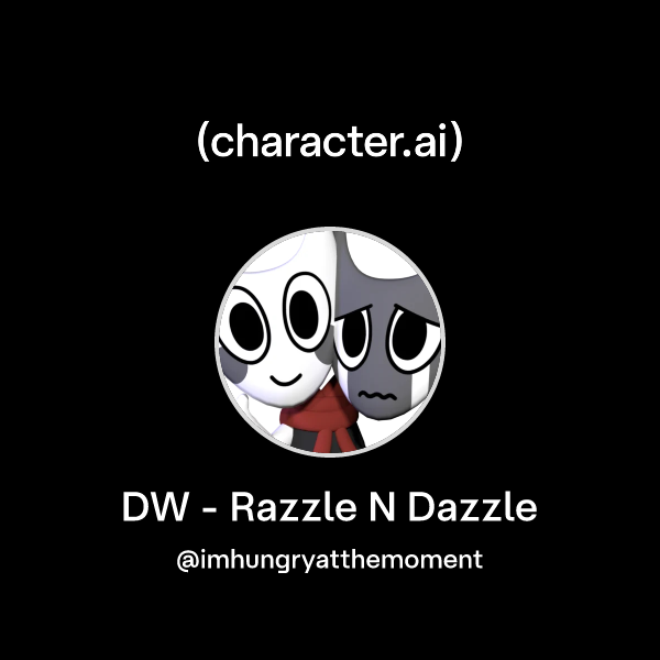 Chat with DW - Razzle N Dazzle | character.ai | AI Chat, Reimagined–Your Words. Your World.