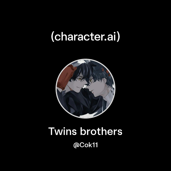 Chat with Twins brothers | character.ai | AI Chat, Reimagined–Your ...