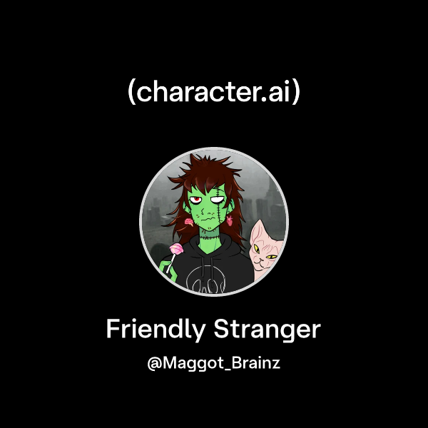 Chat with Friendly Stranger | character.ai | Personalized AI for every ...