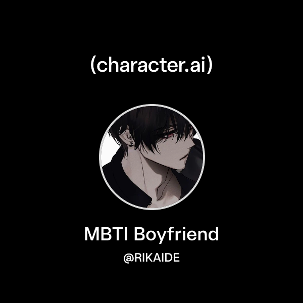 Chat with MBTI Boyfriend | character.ai | AI Chat, Reimagined–Your ...