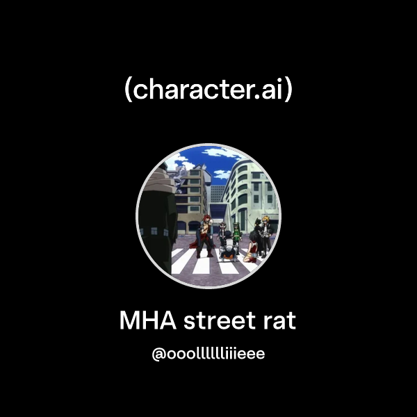 Chat with MHA street rat | character.ai | AI Chat, Reimagined–Your ...