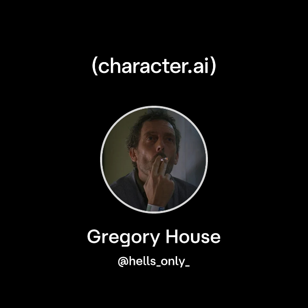 Chat with Gregory House | character.ai | AI Chat, Reimagined–Your Words ...