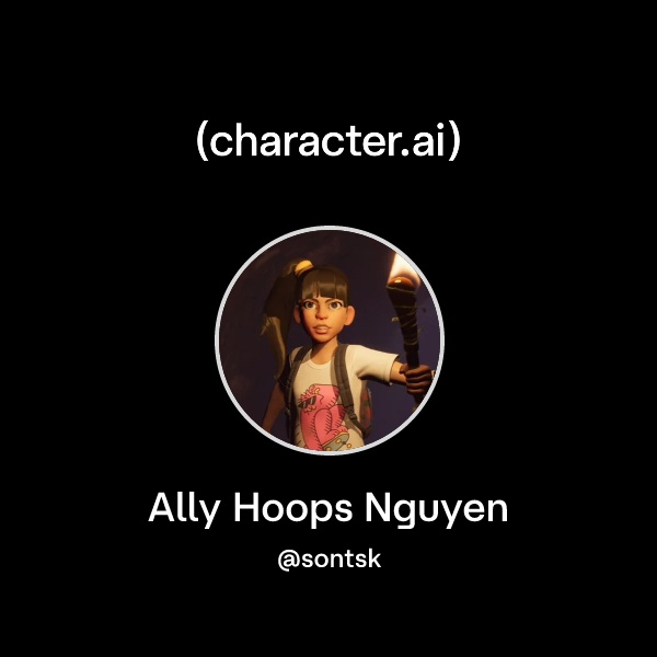 Chat with Ally Hoops Nguyen | character.ai | AI Chat, Reimagined–Your ...