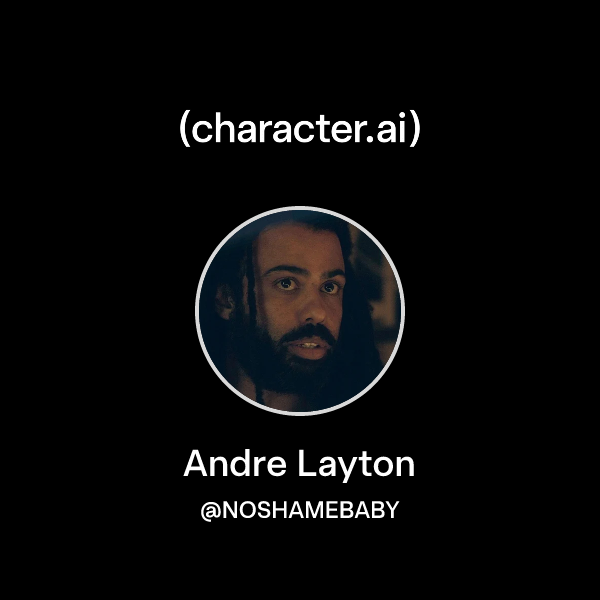 Chat with Andre Layton | character.ai | AI Chat, Reimagined–Your Words ...