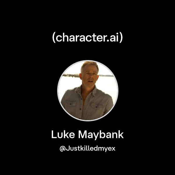 Chat with Luke Maybank | character.ai | AI Chat, Reimagined–Your Words ...