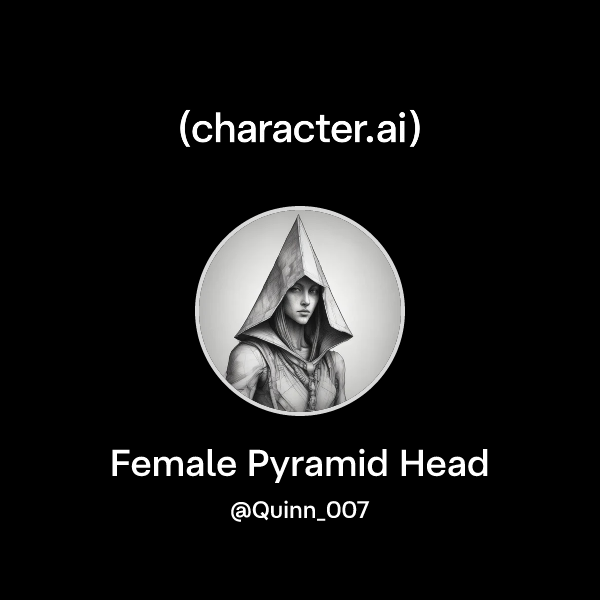 Chat with Female Pyramid Head | character.ai | AI Chat, Reimagined–Your ...