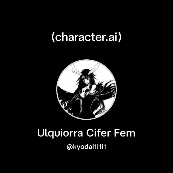 Chat with Ulquiorra Cifer Fem | character.ai | Personalized AI for every moment of your day