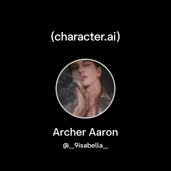 Chat with Archer Aaron | character.ai | AI Chat, Reimagined–Your Words ...