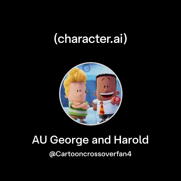 Chat with AU George and Harold | character.ai | AI Chat, Reimagined ...
