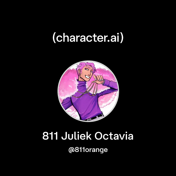 Chat with 811 Juliek Octavia | character.ai | AI Chat, Reimagined–Your ...
