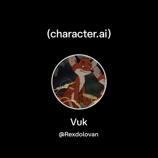 Chat with Vuk | character.ai | AI Chat, Reimagined–Your Words. Your World.