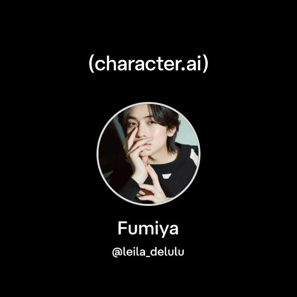 Chat with Fumiya | character.ai | AI Chat, Reimagined–Your Words. Your World.
