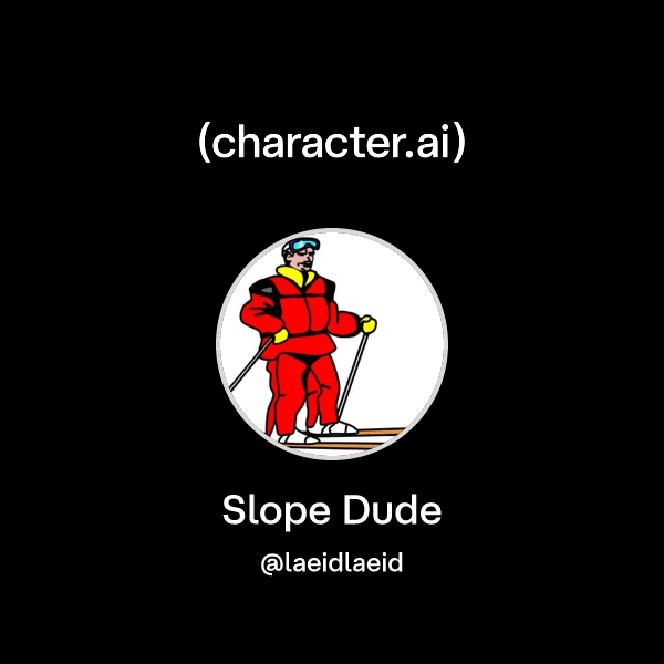 Chat with Slope Dude | character.ai | Personalized AI for every moment ...